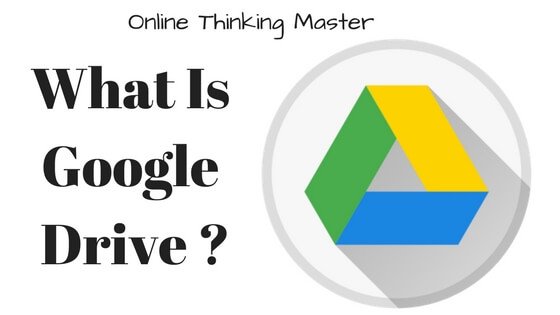 Google Drive Whats Is Google Drive Benefits Of Google Drive google-drive-whats-is-google-drive-benefits-of-google-drive