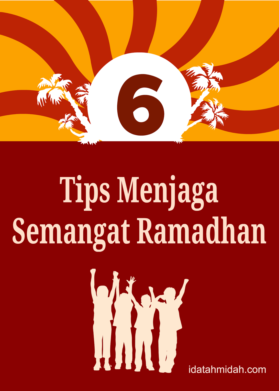 Enam Tips Menjaga Semangat Ramadhan | Cerita Ida