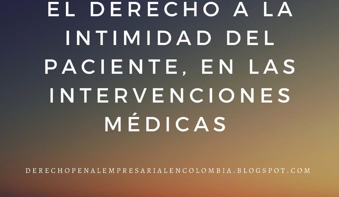 Derecho Penal Empresarial en Colombia: EL DERECHO A LA INTIMIDAD DEL ...