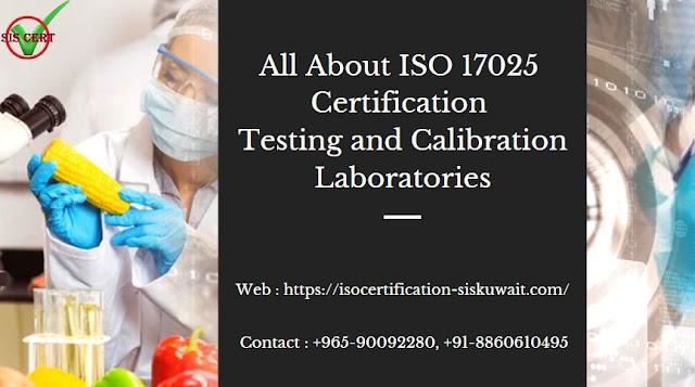 All About ISO 17025 Certification Testing and Calibration Laboratories