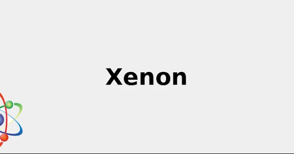 Chemical Symbol for Xenon (+ Color, Uses, State and more...) 2022
