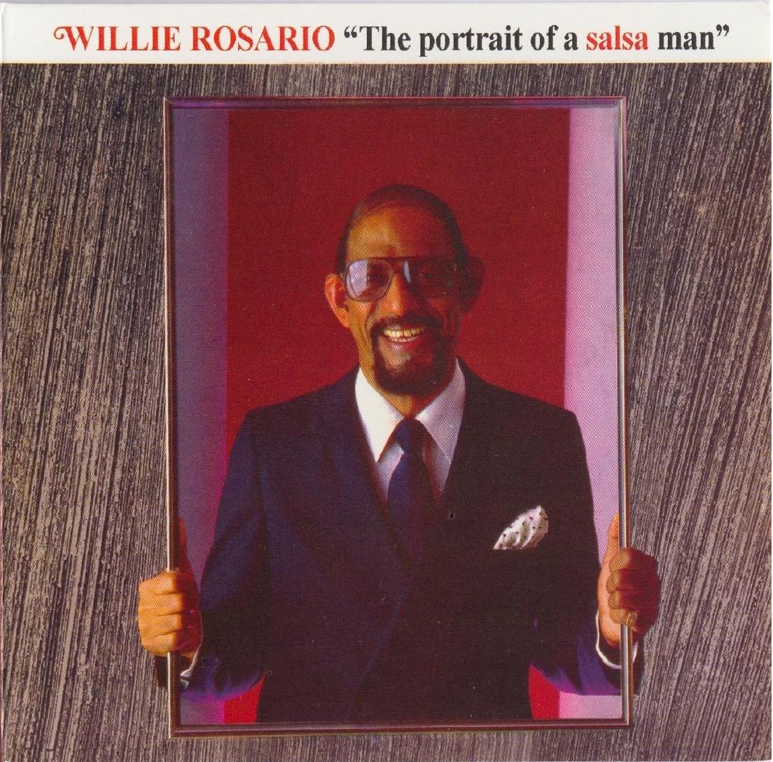 SALSA VIDA: 1981 Willie Rosario - The Portrait Of A Salsa Man