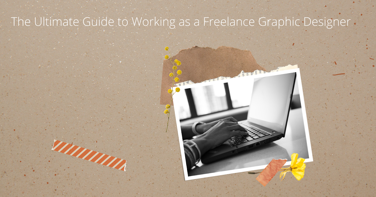 How to Become a Freelance Graphic Designer –The Ultimate Guide to ...