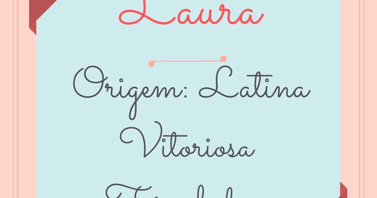 Significado de Nome : Significado nome Laura