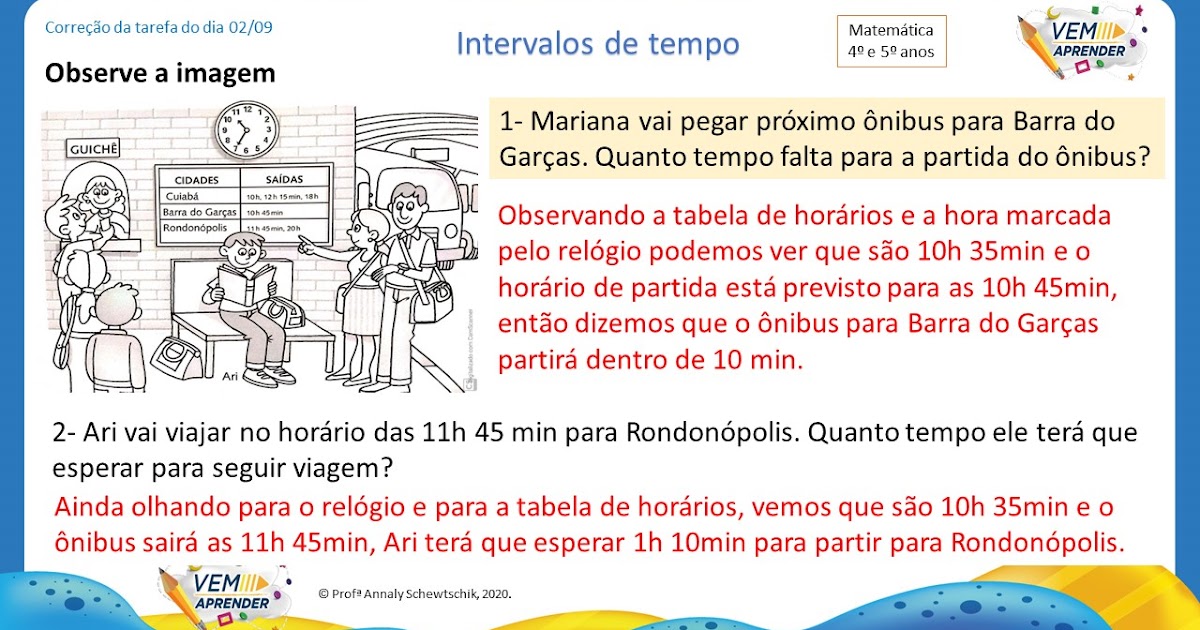 Correção da Tarefa do dia 02/09 - Intervalos de tempo Correção da Tarefa do dia 02/09 - Intervalos de tempo