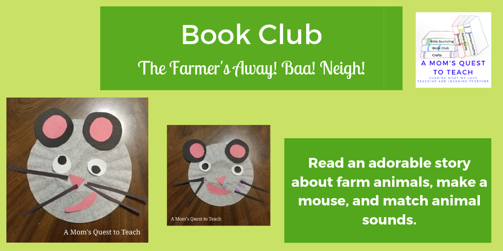 A Mom's Quest to Teach: Book Club: The Farmer's Away! Baa! Neigh!