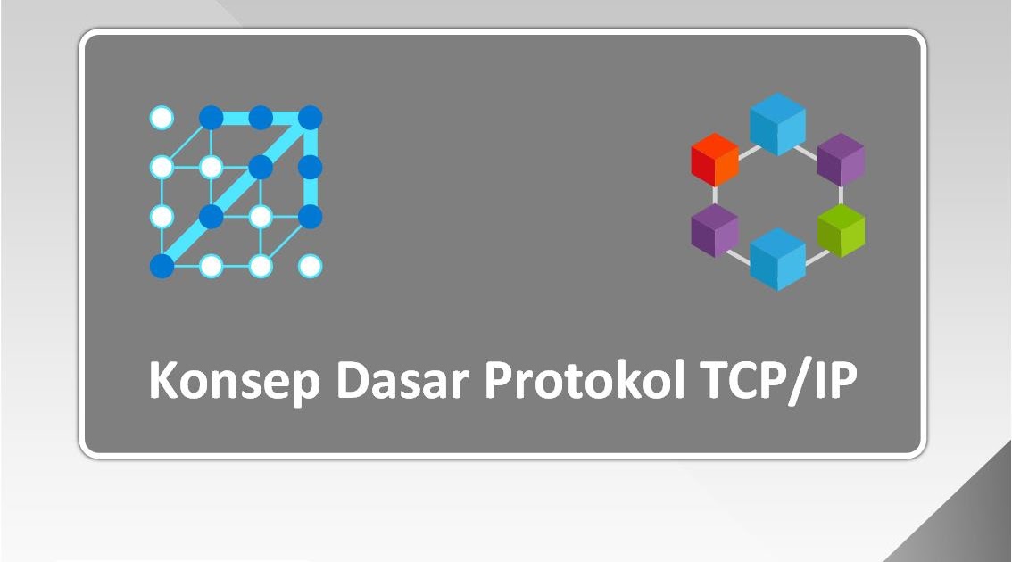 Mengenal Protocol TCP/IP, Cara Kerja, Dan Kelebihannya ~ Belajar ...