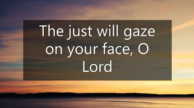 Daily Catholic Mass and Bible Readings: The just will gaze on your face ...