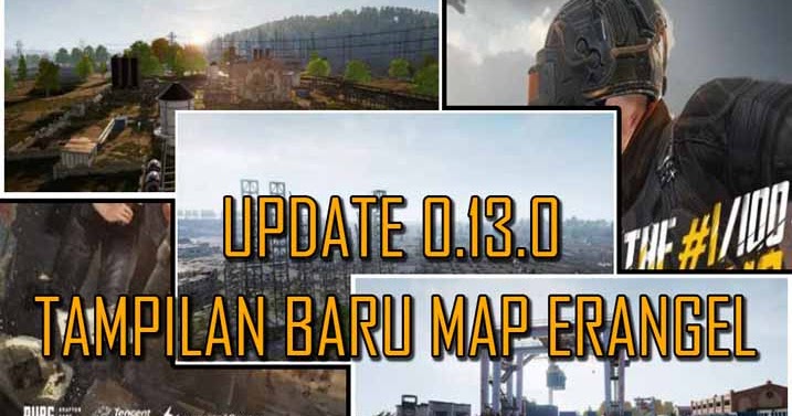 [UPDATE] Inilah Tampilan Terbaru Map Erangel PUBG Mobile 0.13.0 ...