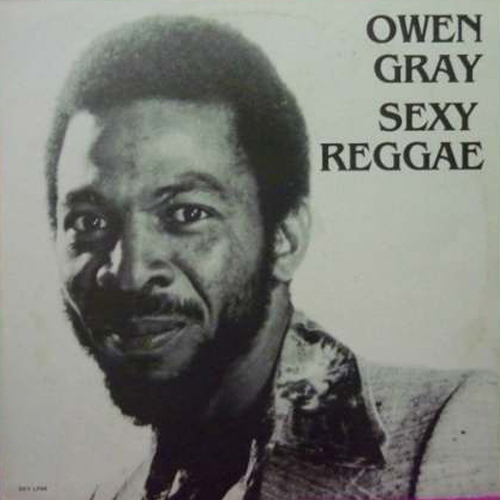 Rasta Reggae Music Owen Gray Sexy Reggae