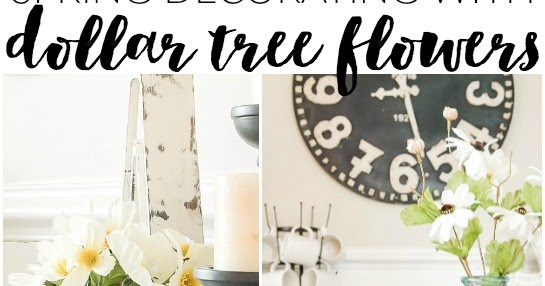Simple Spring Decorating with Dollar Tree Flowers | Little House of ...