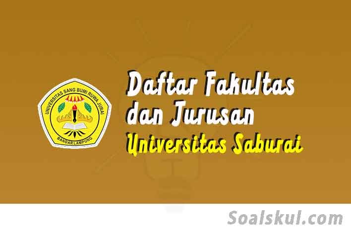Daftar Fakultas dan Jurusan Universitas Saburai (TERBARU) - Soalskul