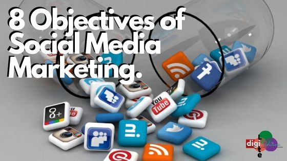 8 Objectives Of Social Media Marketing DigiLite Solutions 8-objectives-of-social-media-marketing-digilite-solutions