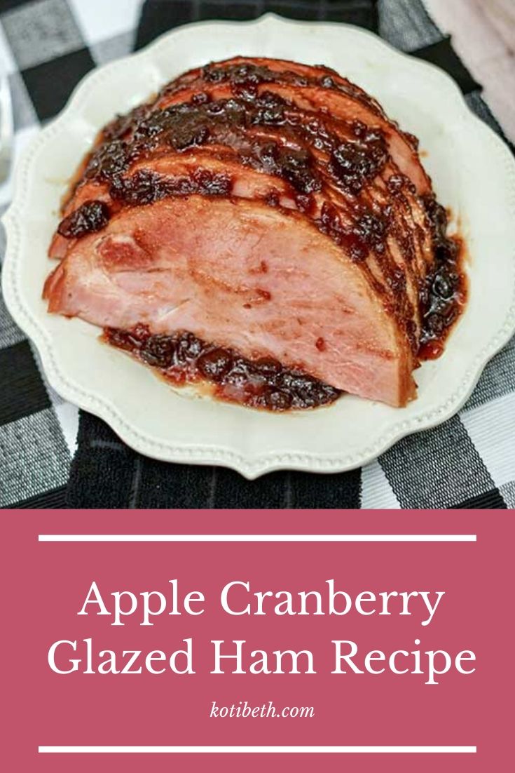 Apple Cranberry Glazed Ham Recipe - Koti Beth