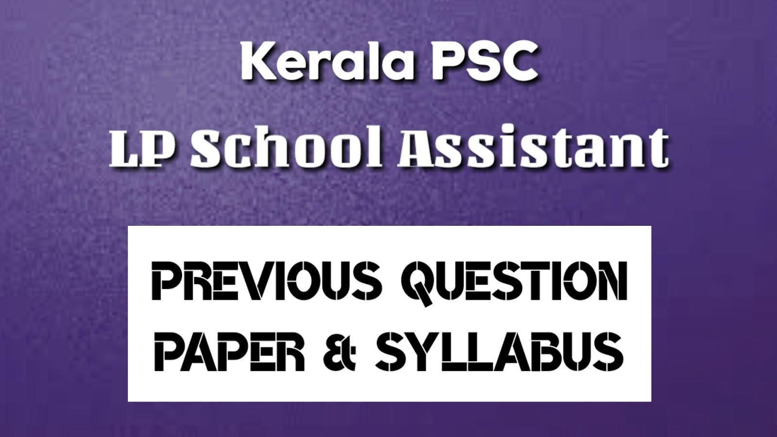 Kerala PSC LP School Assistant ( LPSA ) Previous Question Paper ...