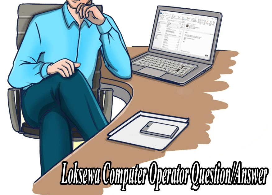 Loksewa Computer Operator ion And Answers Loksewa Computer Operator ion And Answers