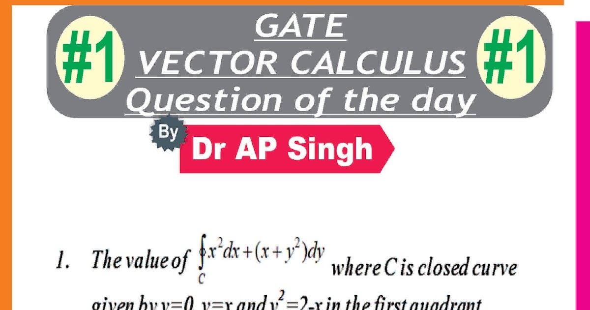 Higher Maths discussion by Dr AP Singh : GATE - VECTOR CALCULUS QTD 1