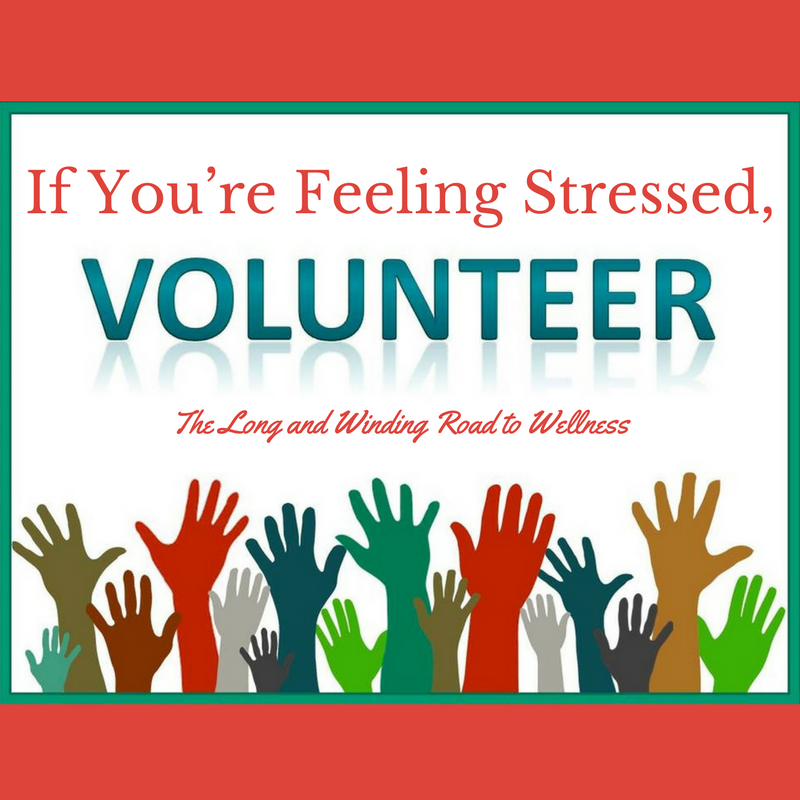 The Long and Winding Road to Wellness: If You’re Feeling Stressed ...