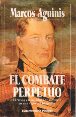 LA PLUMA LIBROS: EL COMBATE PERPETUO (1º ed) MARCOS AGUINIS