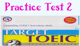 Chia sẻ kiến thức TOEIC: Practice Test 2 - Target TOEIC