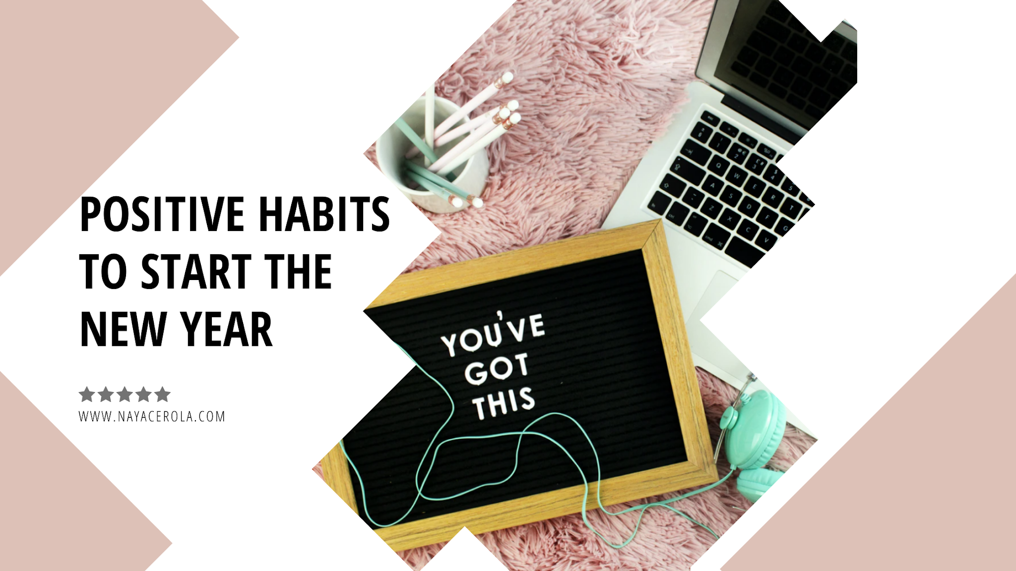 Positive Habits To Start The New Year ~ NayAcerola, Fitness and ...