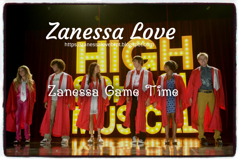 Zanessa Love: Zanessa Game Time (1/3) - Especial Aniversário HSM 3