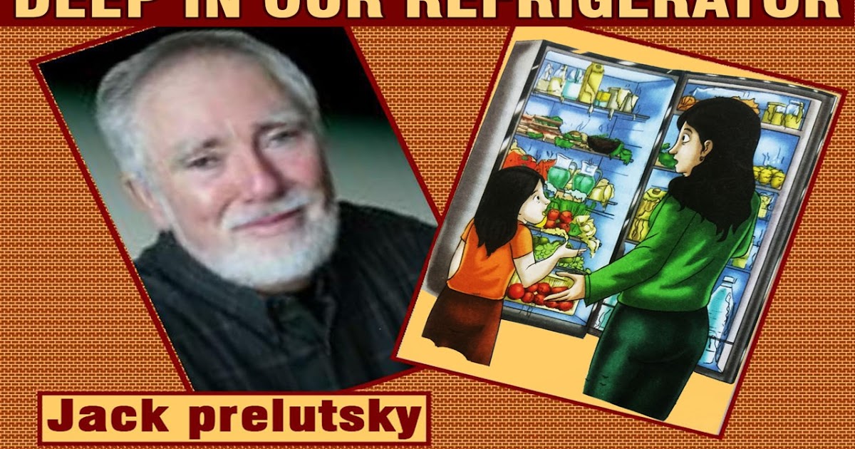 MAGIS: Deep In Our Refrigerator, Jack Prelutsky