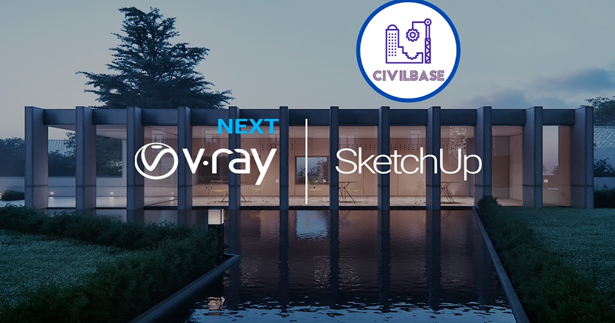 V-Ray Next Build 4.10.03 Para SketchUp 2016-2020 ~ CIVILBASE
