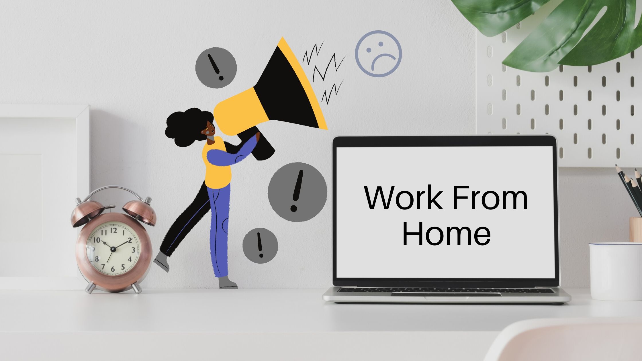 5 reasons why Work from home is no longer easy