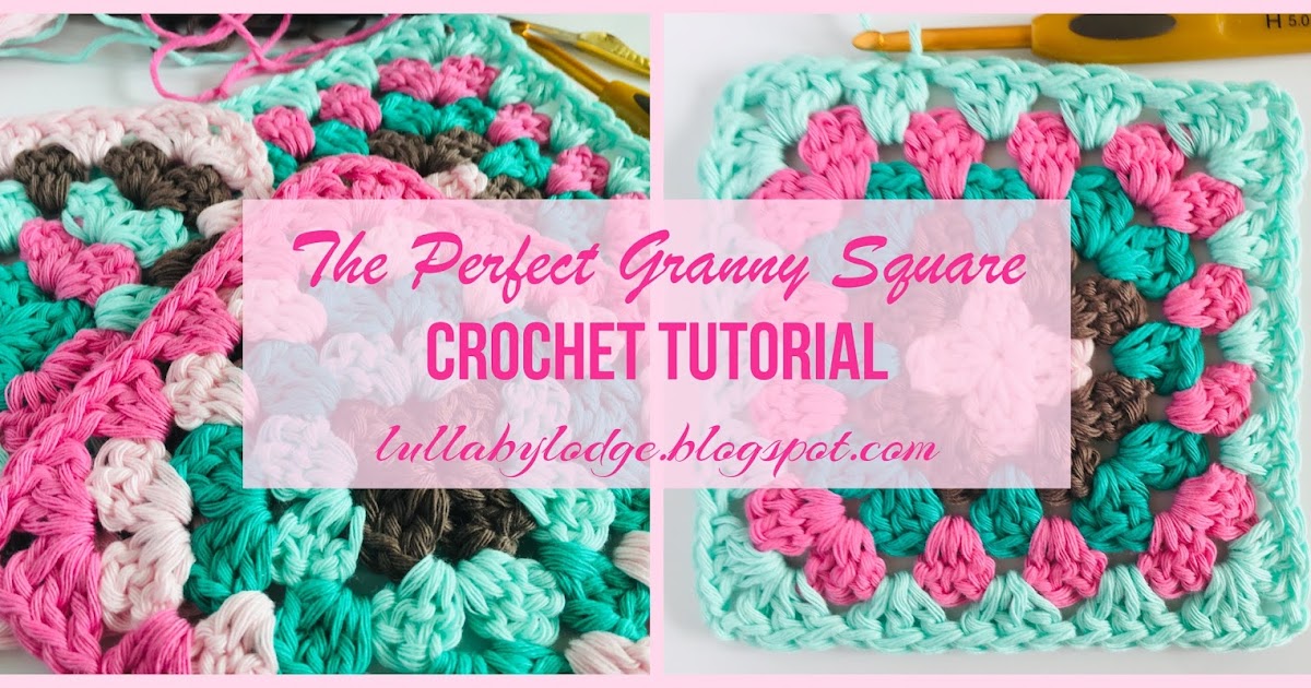 How to make the perfect granny square - Updated version, a tutorial by ...