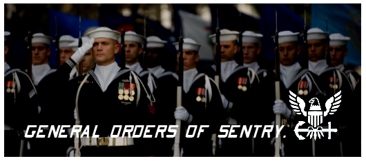 Naval Air Facility Xeeko: GENERAL ORDERS OF THE SENTRY