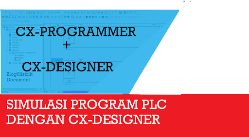 Cara Simulasi Program PLC dengan CX-Designer – Blog0listrik