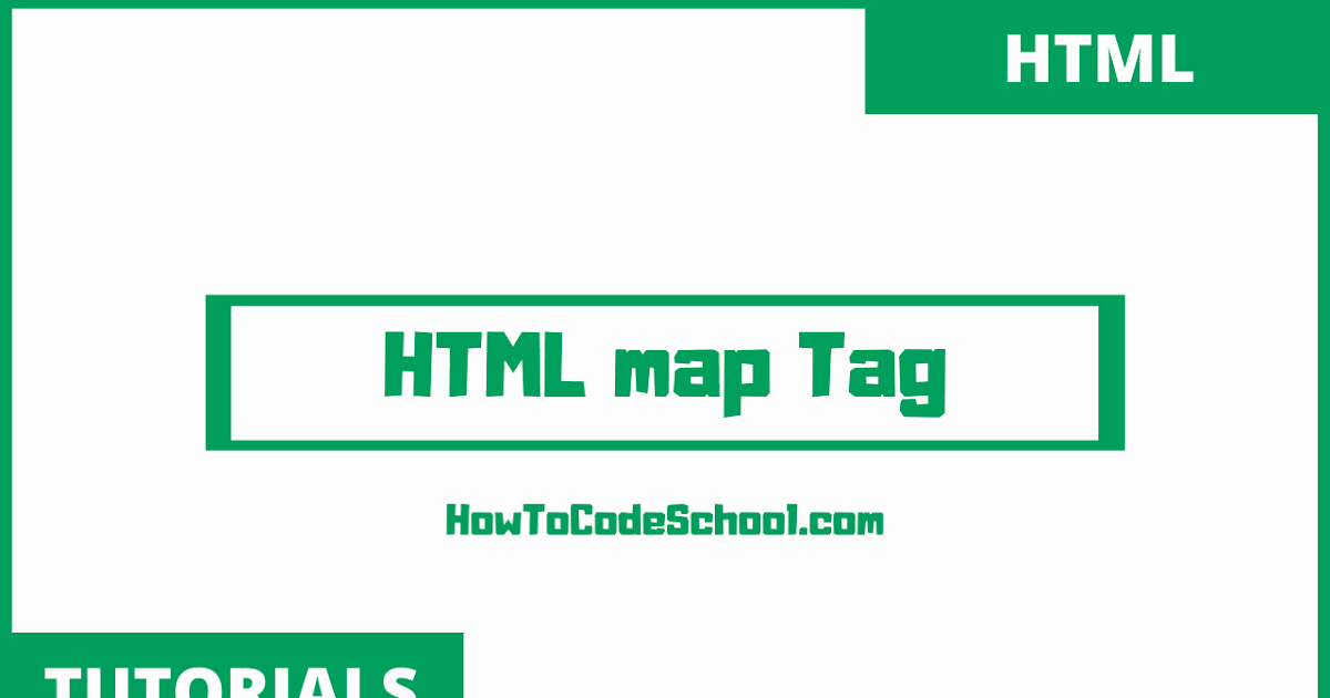 HTML Map Tag HTML Map Tag