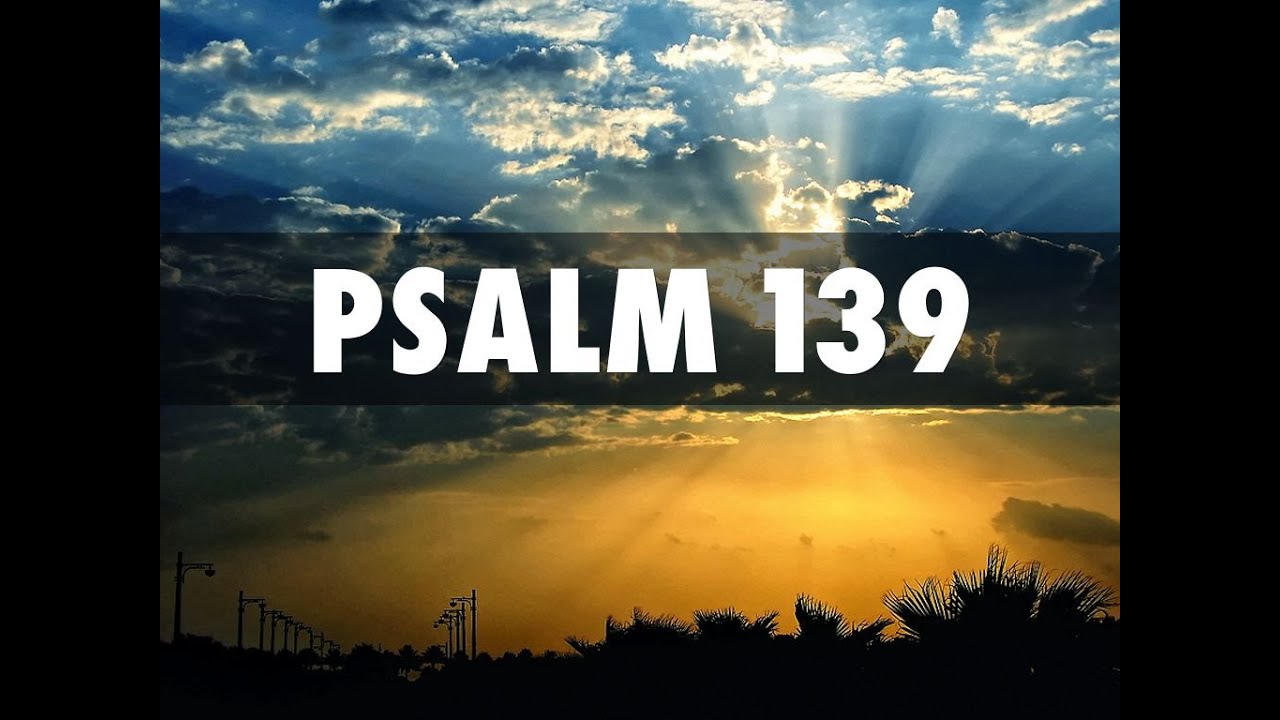 Lectionarypondering Psalm 139 1 12 23 24