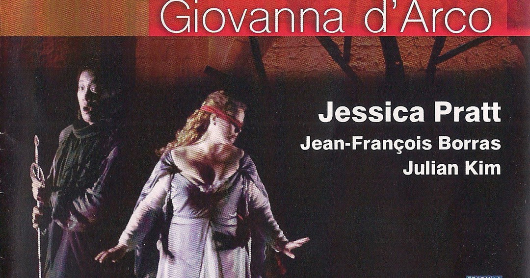 La quête: Verdi - Giovanna d'Arco (Pratt, Borras, Kim; Frizza)