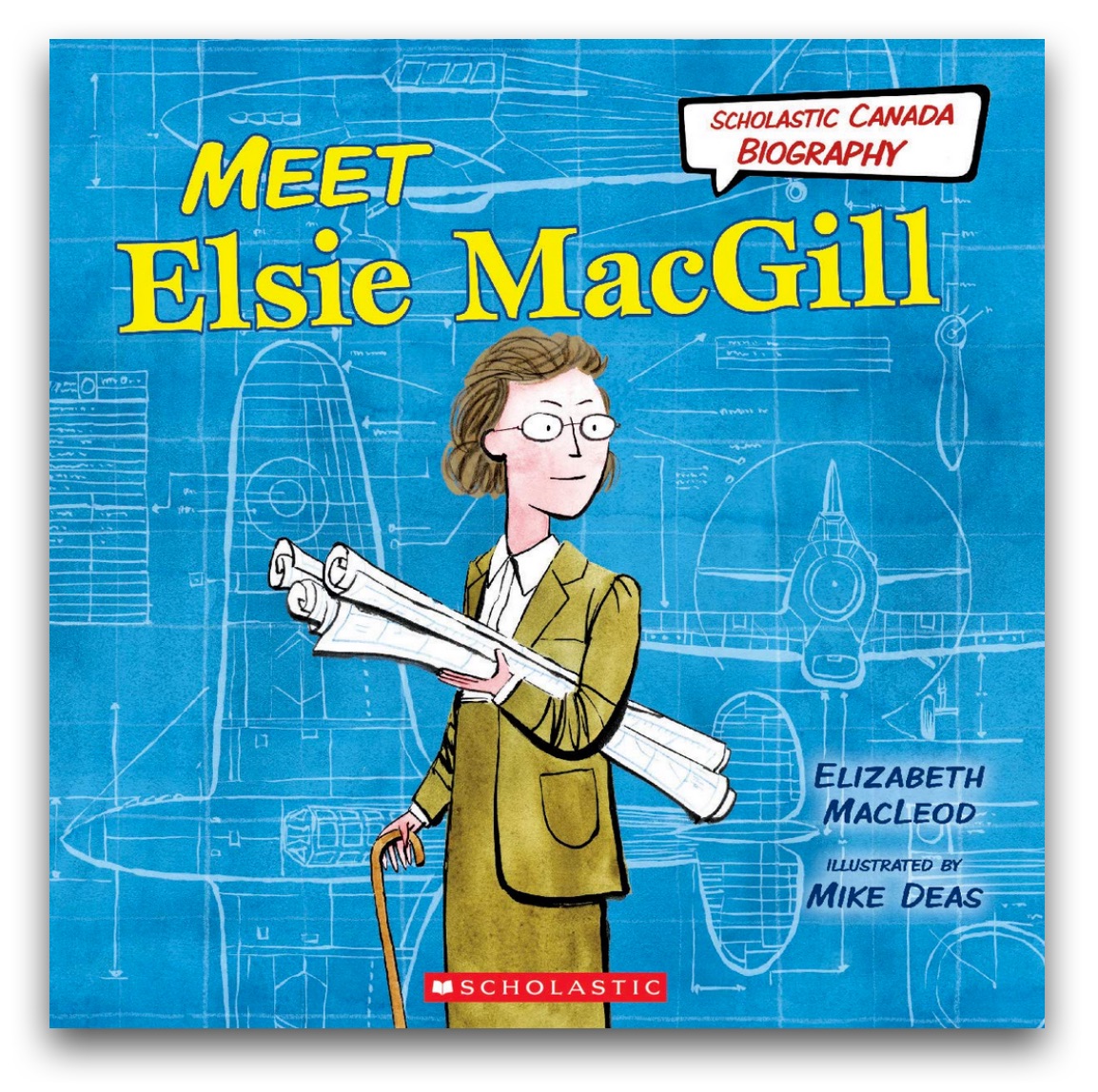 CanLit for LittleCanadians: Meet Elsie MacGill (Scholastic Canada ...
