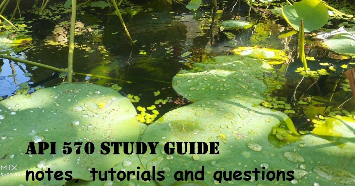 API 570 EXAM STUDY GUIDE (For 2019)