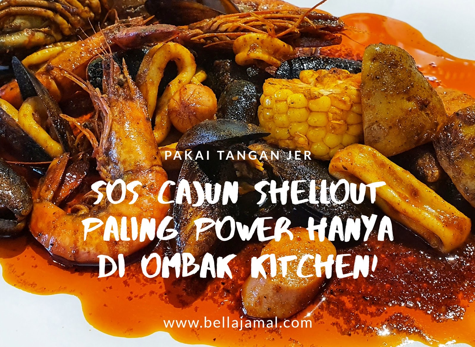 Sos Cajun Shellout Paling Power Hanya Di Ombak Kitchen