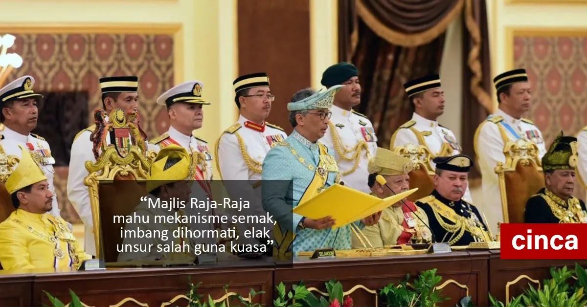 Majlis Raja-Raja mahu mekanisme semak, imbang dihormati, elak unsur ...