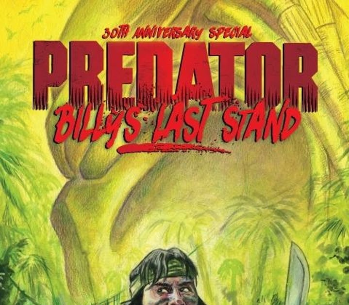 Cómics de Weyland Yutani: PREDATOR Billy's last stand - 2017