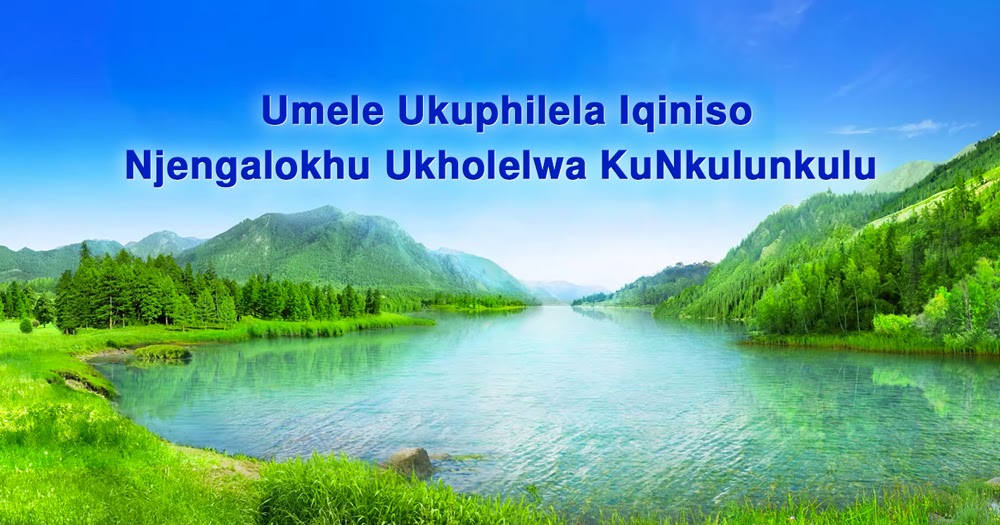 Ukwazi Ibandla LikaNkulunkulu USomandla: Umele Ukuphilela Iqiniso ...