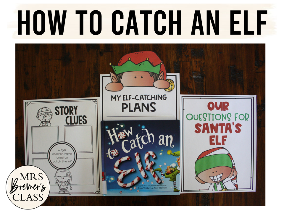 How to Catch an Elf | Mrs. Bremer's Class