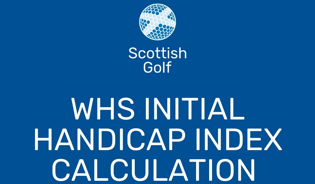 PERTH & KINROSS LADIES' COUNTY GOLF ASSOCIATION: INITIAL HANDICAP INDEX ...
