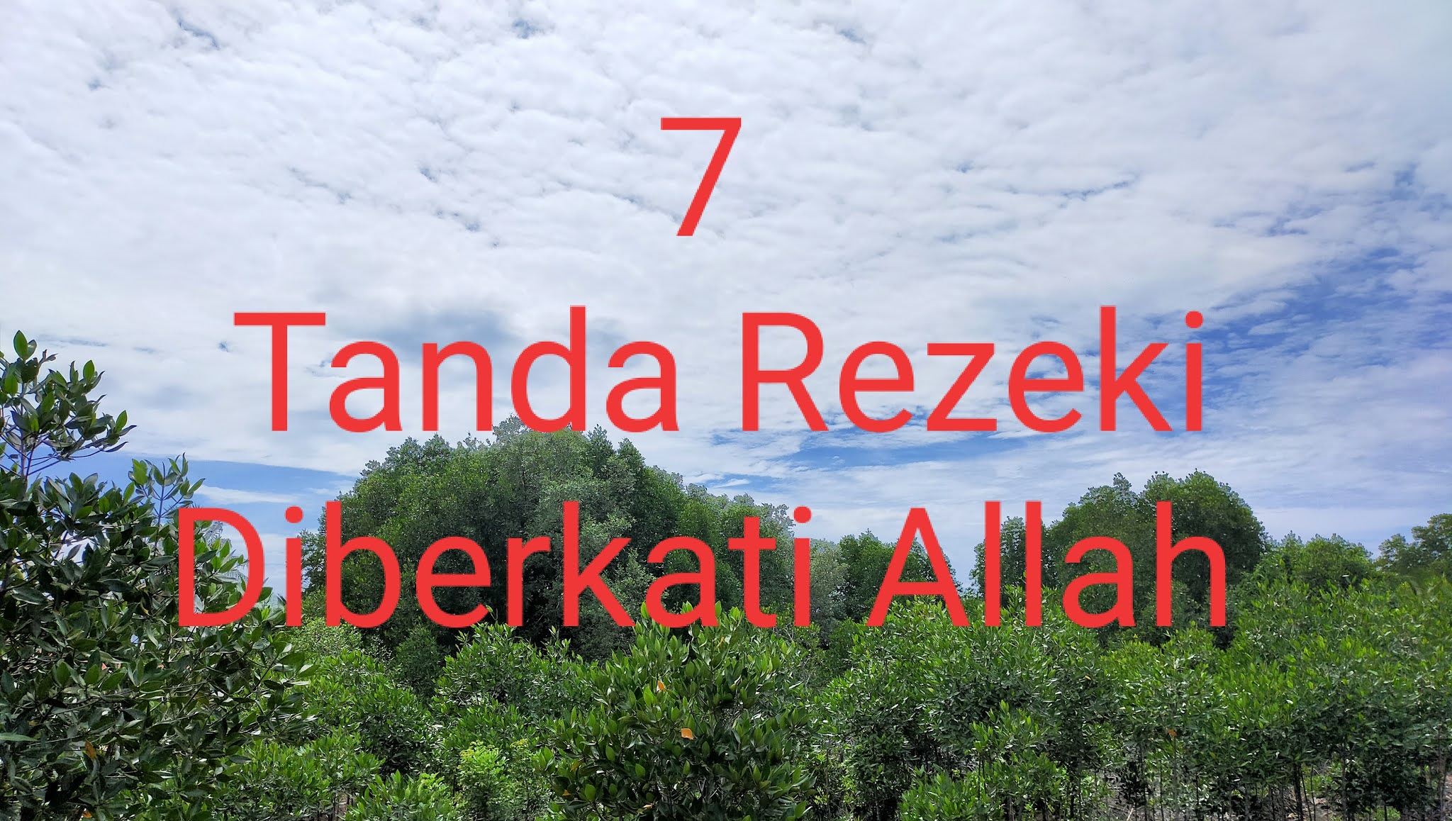7 Tanda Rezeki Diberkati Allah