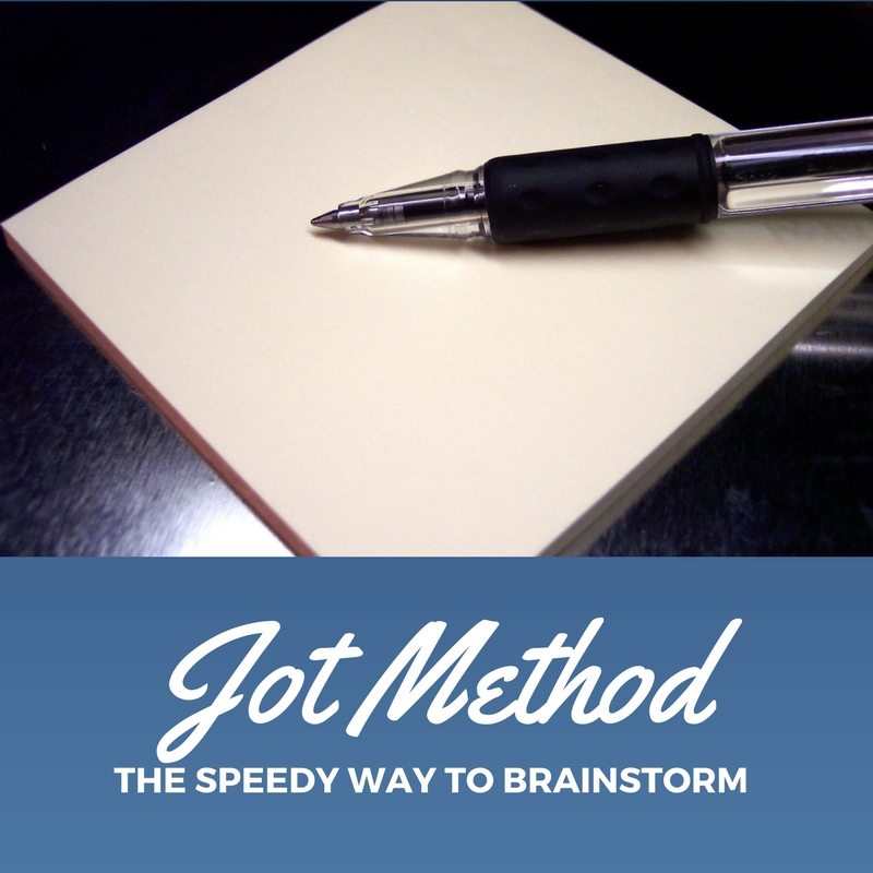 Quick! Brainstorm your fiction with the jot method ~ Laurel's Leaves