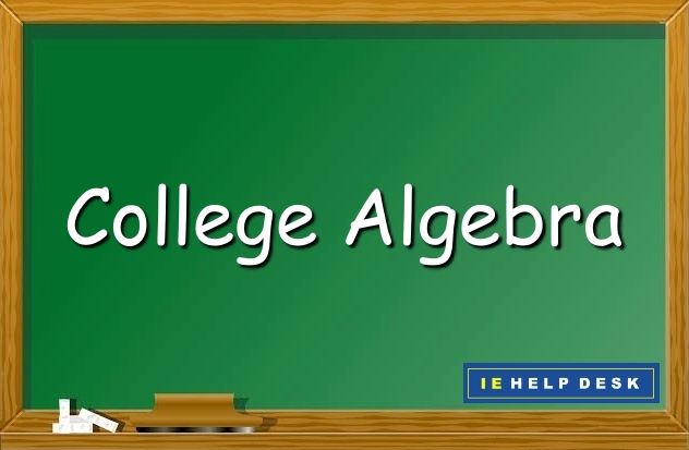IE Help Desk: College Algebra