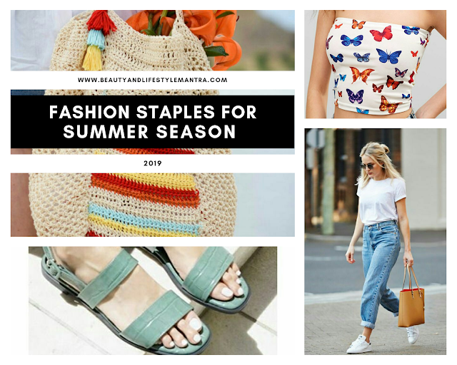 10 Fashion Essentials for Summer Season 2019: Clothes & Accessories You ...