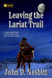 Sundown Press: New Release — Leaving the Lariat Trail by John D. Nesbitt