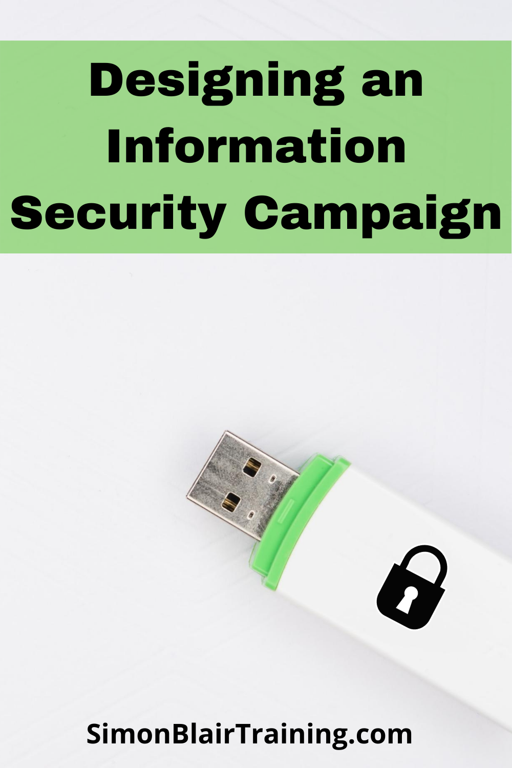 Simon Blair: Designing an Information Security Campaign