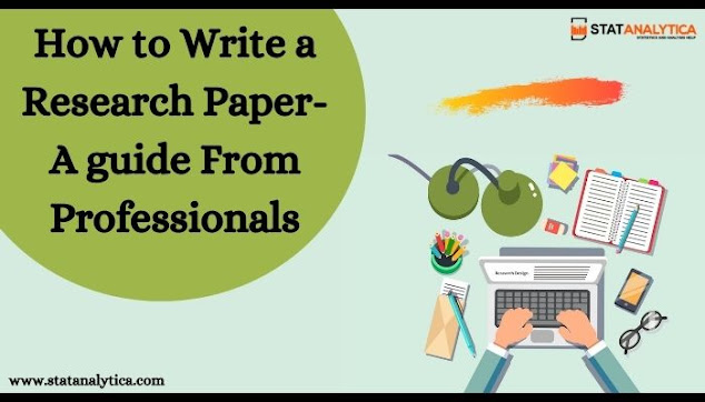 How to Write a Research Paper- A guide From Professionals